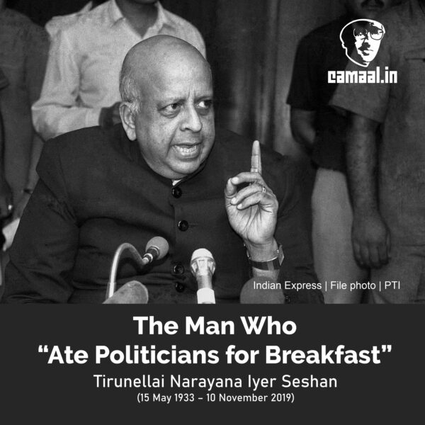 Everything about T.N.Seshan - Creativo Camaal